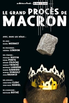 ‎Le Grand Procès de Macron (2019) directed by Jonathan Duong • Film ...