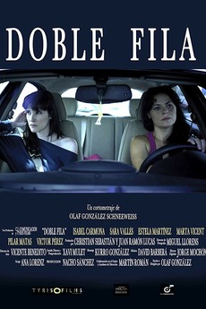 ‎Doble fila (2010) directed by Olaf Gonzalez Schneeweiss • Film + cast ...