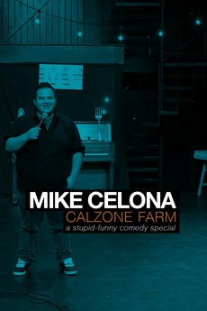 ‎Mike Celona: Calzone Farm (2018) • Film + cast • Letterboxd