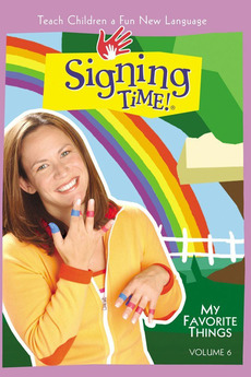 ‎Signing Time: Vol. 6, My Favorite Things (2004) • Film + cast • Letterboxd