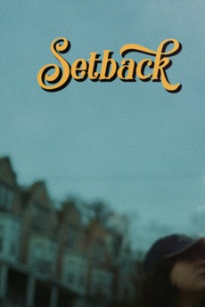 ‎Setback (2020) directed by Tommy Conley • Reviews, film + cast ...
