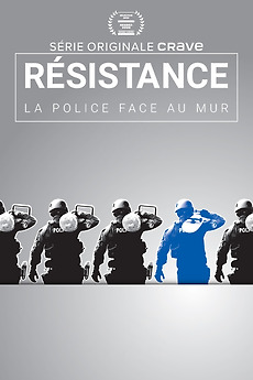 ‎Resistance: Police Against the Wall (2020) directed by Charles Gervais ...