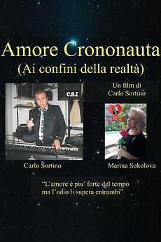 ‎Amore Crononauta (2017) directed by Carlo Sortino • Reviews, film ...