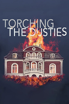 ‎Torching the Dusties (2019) directed by Marlene Goldman, Philip McKee ...