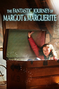 ‎The Fantastic Journey of Margot & Marguerite (2020) directed by Pierre ...