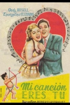 ‎Mi canción eres tú (1956) directed by Roberto Rodríguez • Film + cast • Letterboxd