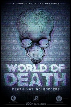 ‎World of Death (2016) directed by Travis Zariwny, Gus Krieger et al ...