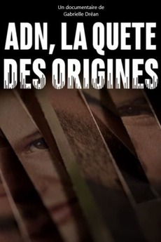 ‎ADN, la quête des origines (2019) directed by Gabrielle Dréan • Film ...