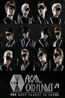 ‎EXO Planet #1 - THE LOST PLANET in SEOUL (2015) • Reviews, film + cast ...