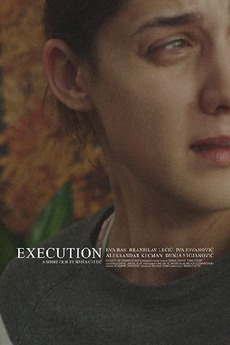 ‎Execution (2019) directed by Siniša Cvetić • Reviews, film + cast ...