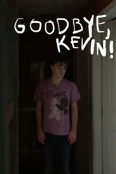 ‎Goodbye, Kevin! (2019) directed by Kevin Ostrica • Reviews, film ...