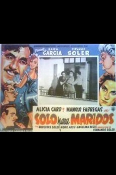 ‎Sólo para maridos (1955) • Film + cast • Letterboxd