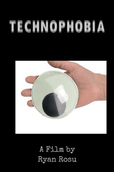 ‎Technophobia (2018) directed by Ryan Rosu • Reviews, film + cast ...