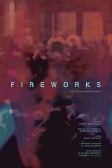 ‎Fireworks (2020) directed by Nikita Grushin • Reviews, film + cast ...
