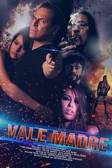 ‎Vale madre (2018) • Film + cast • Letterboxd