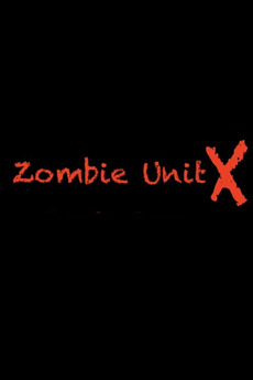 ‎Zombie Unit X (2006) directed by Michael Noyes • Reviews, film + cast ...
