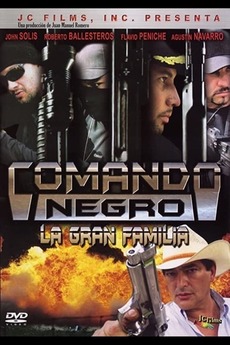 ‎Comando negro: La gran familia (2008) directed by Enrique Murillo ...