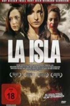 ‎La Isla (2010) directed by Michael Effenberger • Reviews, film + cast ...