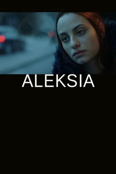 ‎Aleksia (2022) directed by Loris Di Pasquale • Film + cast • Letterboxd