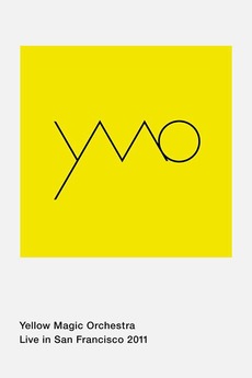 ‎Yellow Magic Orchestra - Live in San Francisco (2011) • Reviews, film ...