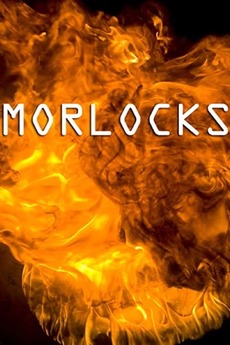 ‎Morlocks (2011) directed by Matt Codd • Reviews, film + cast • Letterboxd