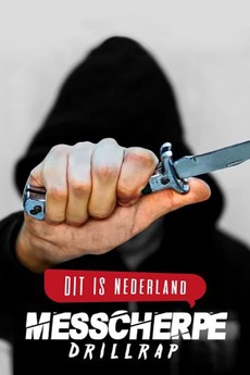 ‎Dit Is Nederland: Messcherpe Drillrap (2020) • Film + cast • Letterboxd