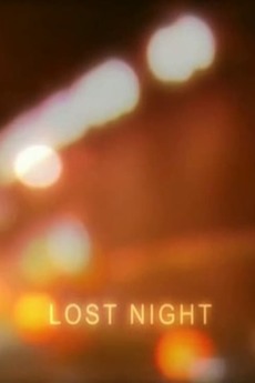 ‎Lost Night (2008) directed by Chris Loizou • Film + cast • Letterboxd