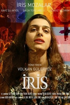 ‎İris (2020) directed by Volkan Güleryüz • Reviews, film + cast ...