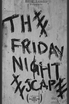 ‎The Friday Night Escape (2020) directed by Billy Tsiolis • Reviews ...