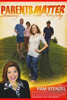 ‎Parents Matter: Raising Kids with Integrity (2009) • Film + cast ...