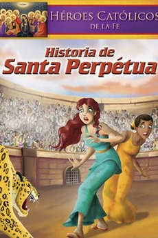 ‎Historia de Santa Perpetua (2009) • Film + cast • Letterboxd