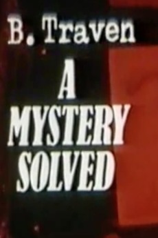 ‎B.Traven: A Mystery Solved (1978) directed by Will Wyatt • Reviews ...