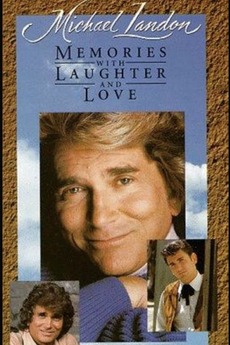 ‎Michael Landon: Memories with Laughter and Love (1991) directed by ...