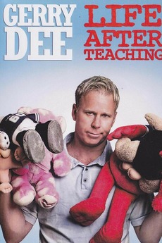 ‎Gerry Dee: Life After Teaching (2012) • Reviews, film + cast • Letterboxd