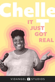 ‎Chelle T: It Just Got Real • Film + cast • Letterboxd