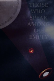 ‎Those Who Speak Among The Empty (2020) directed by Harrison Starzec ...
