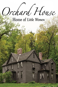‎Orchard House: Home of Little Women (2018) directed by Jan Turnquist ...