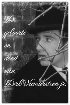 ‎De geboorte en dood van Dirk Vandersteen jr. (1968) directed by Robbe ...