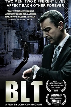 ‎BLT (2013) directed by John Cunningham • Film + cast • Letterboxd