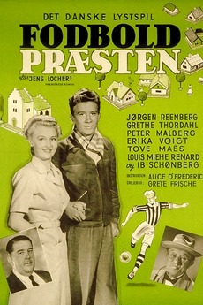 ‎Fodboldpræsten (1951) directed by Alice O'Fredericks • Film + cast ...