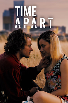 ‎Time Apart (2020) directed by Ric Forster • Reviews, film + cast ...