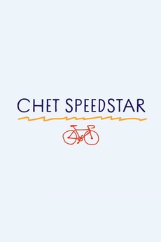 ‎Chet Speedstar (2019) directed by Miles Kietzer • Film + cast • Letterboxd
