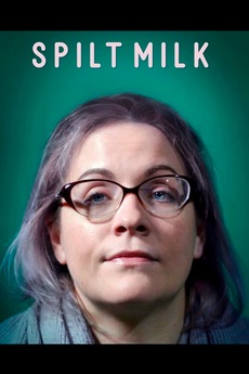 ‎Spilt Milk (2019) directed by Ben Sargent • Film + cast • Letterboxd