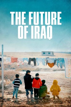 ‎The Future of Iraq (2018) directed by Thee Yezen Al-Obaide • Film ...