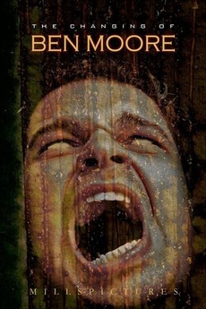 ‎The Changing of Ben Moore (2015) directed by Jason Mills • Reviews ...