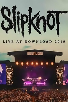 ‎Slipknot - Live at Download (2019) • Reviews, film + cast • Letterboxd
