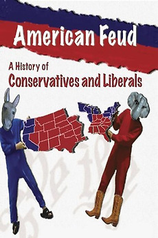 ‎American Feud: A History of Conservatives and Liberals (2008) directed ...