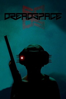 ‎Dreadspace (2017) directed by Augie Meleo • Reviews, film + cast ...