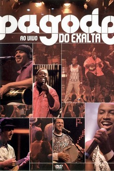 ‎Pagode do Exalta: Ao Vivo (2007) • Film + cast • Letterboxd