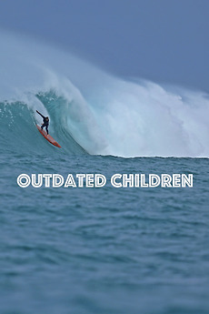 ‎Outdated Children (2020) • Reviews, film + cast • Letterboxd